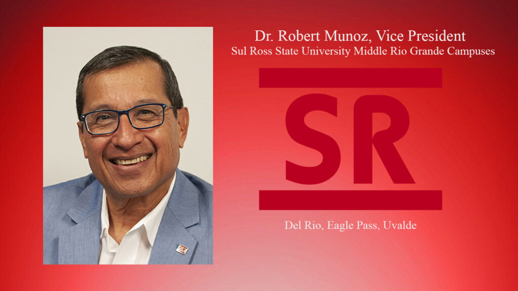 IN THE NEWS: Sul Ross welcomes Dr. Robert Muñoz - SUL ROSS